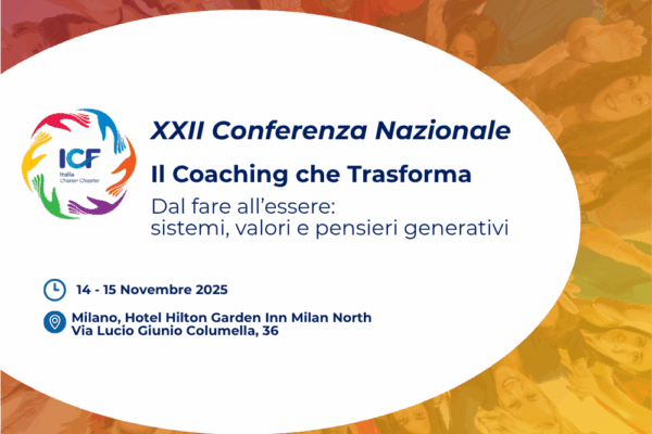 XXII Conferenza Nazionale 2025 ICF Italia: Il Coaching che Trasforma ...